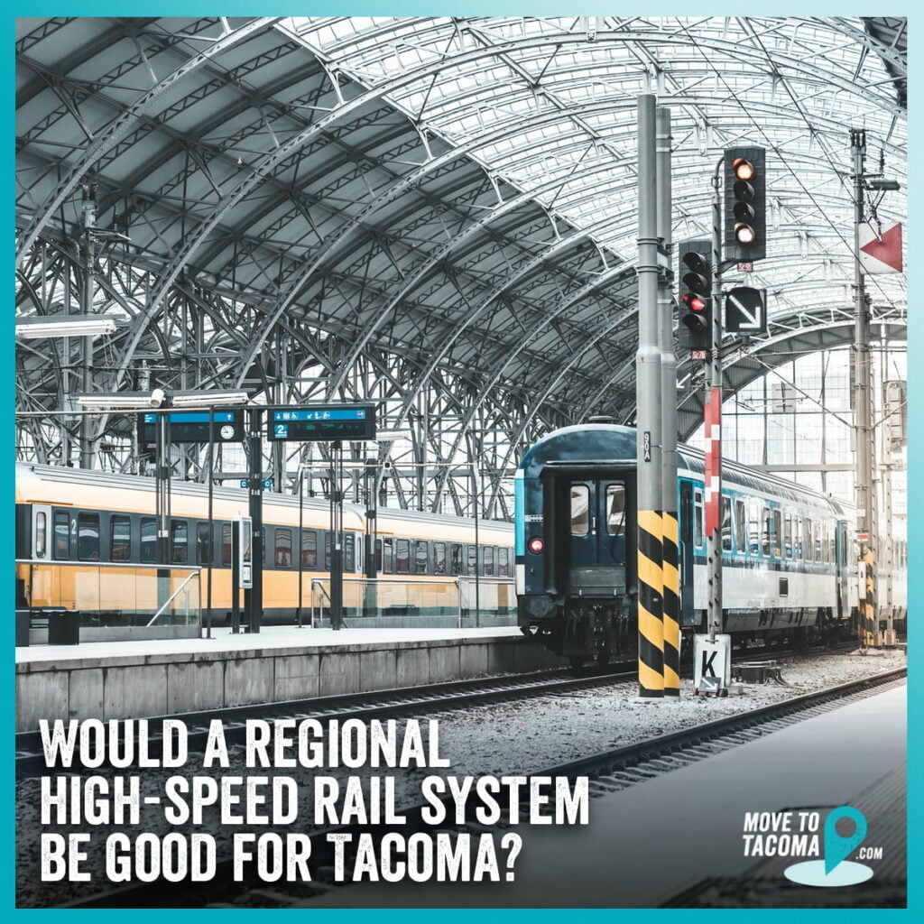 MovetoTacoma_Instagram_Would a Regional High Speed Rail System Be Good ...